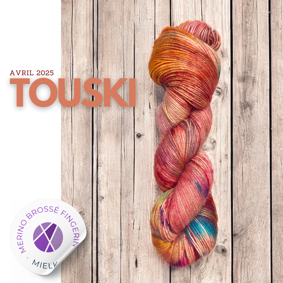 TOUSKI Avril 2025 | MIELKA Fibres